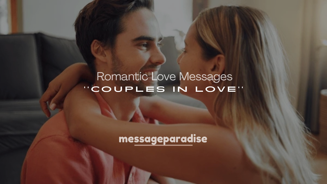 250+ Cute and Romantic Love Messages for Couples in Love