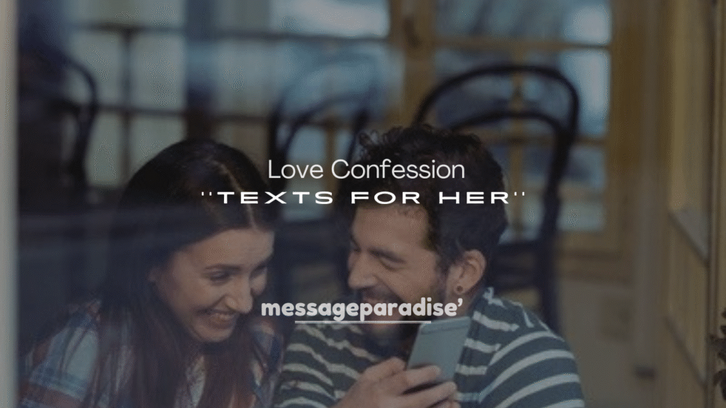 250+ Heartfelt Love Confession Texts for Her