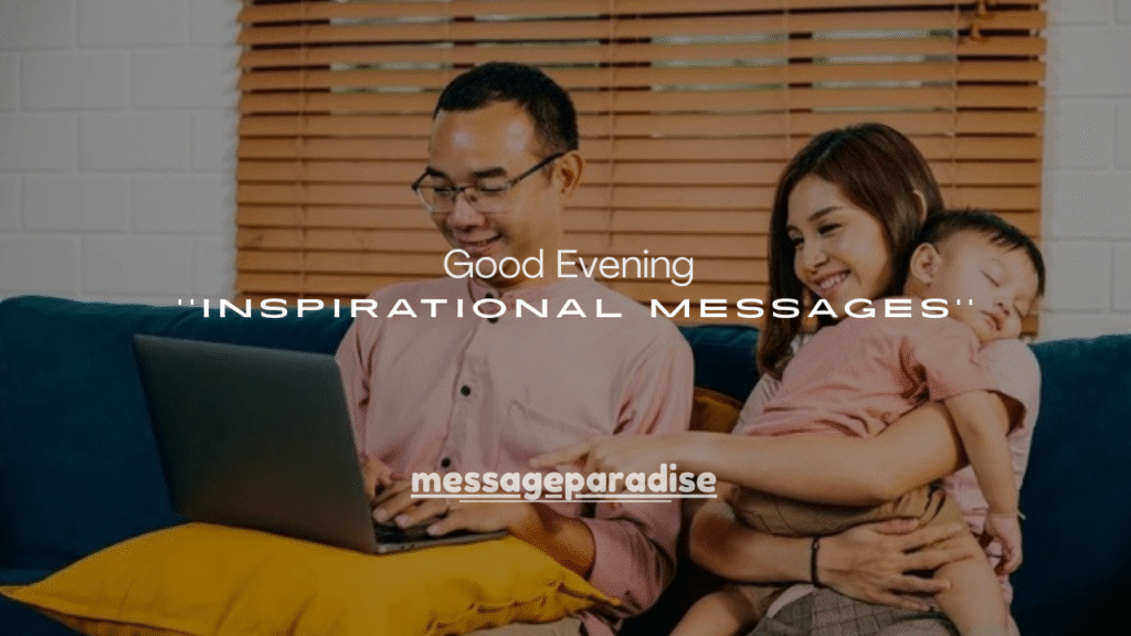 50+ Good Evening Inspirational Messages for Peace & Hope