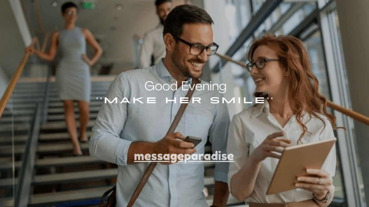 120+ Good Evening Messages to Make Her Smile
